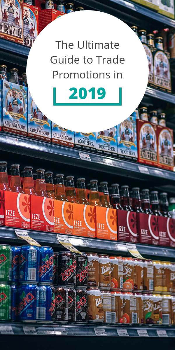 The Ultimate Guide to Trade Promotions in 2019